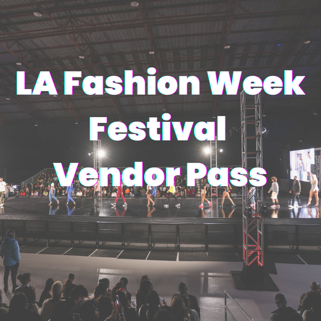 LA Fashion Week Festival: Vendor Pass – The Model Experience